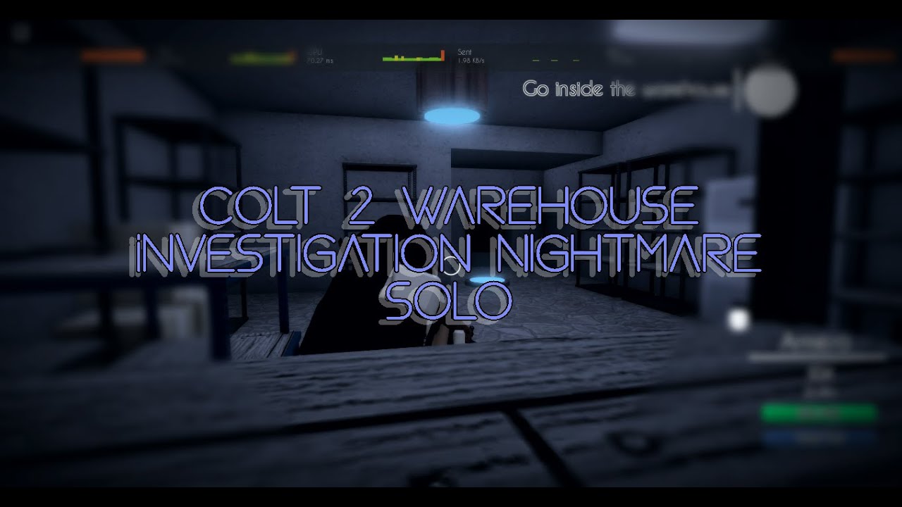 Colt 2 Warehouse Investigation Nightmare Solo (The Lost Levels) - YouTube