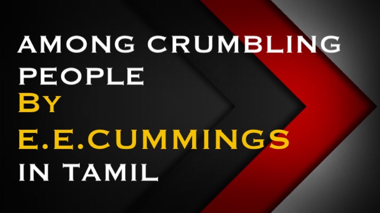 Among Crumbling people by E. E. Cummings Summary in Tamil - YouTube