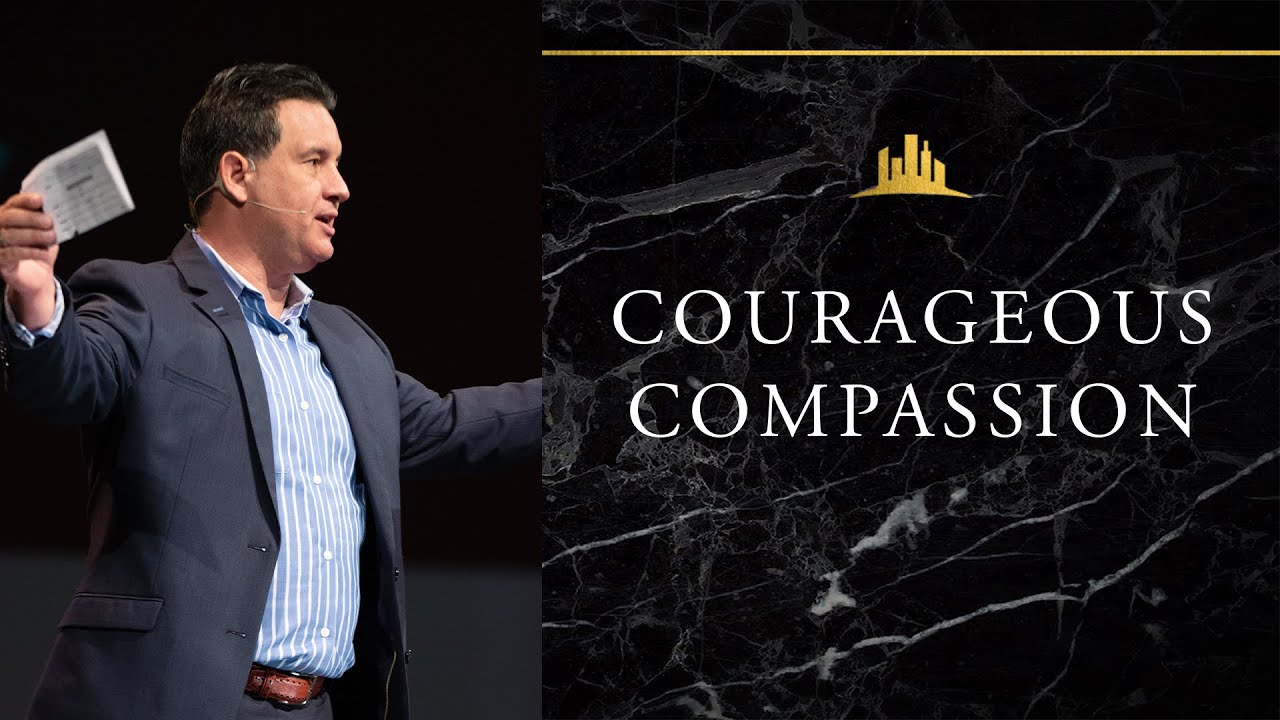 Courageous Compassion | Kingdom Builders 2021: Part 2 | Pastor Tom ...