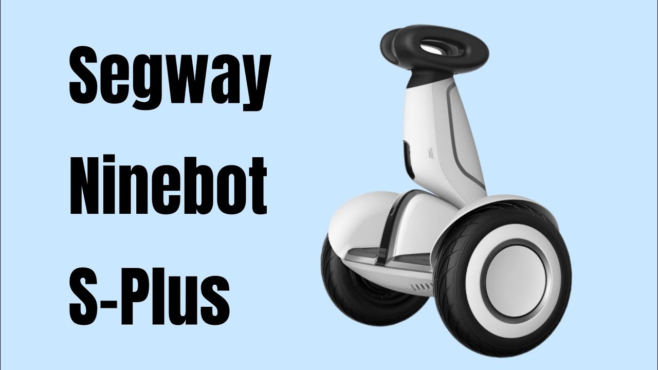 Segway Self-Balancing Ninebot S-Plus - YouTube