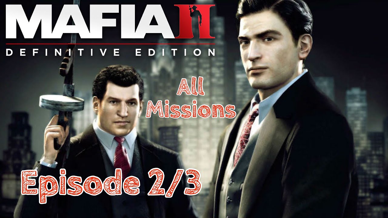 Mafia 2 Definitive Edition | All Missions Movie-Marathon | Part 2/3 | [1080p HD 60FPS PC] - YouTube