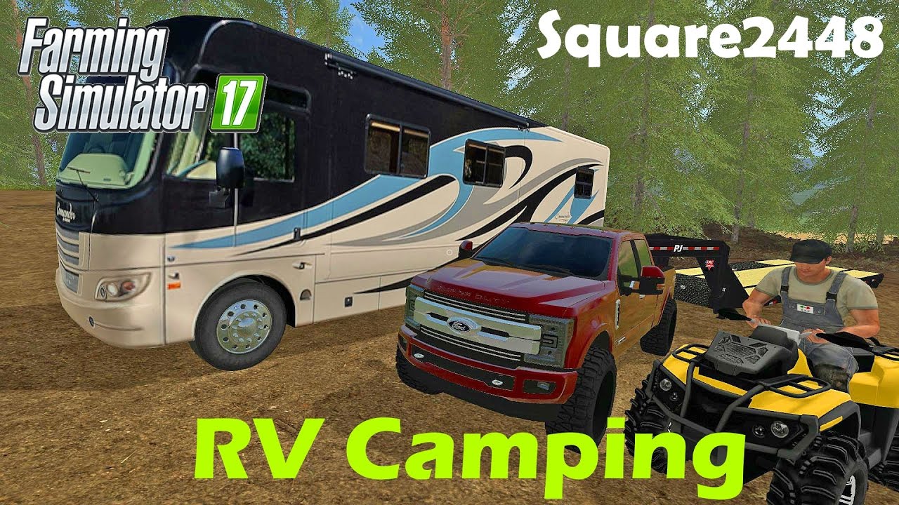Farming Simulator 2017 - RV Camping With ATV & 2017 Ford F350 - YouTube