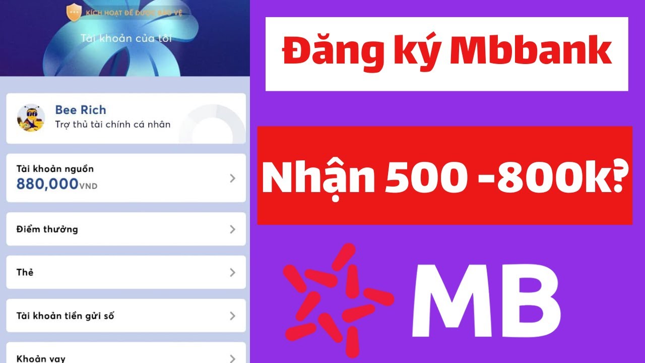 Đăng Ký Mbbank Nhận 500k 800k Có Thật Không | Cách Đăng Ký Mbbank Nhận ...