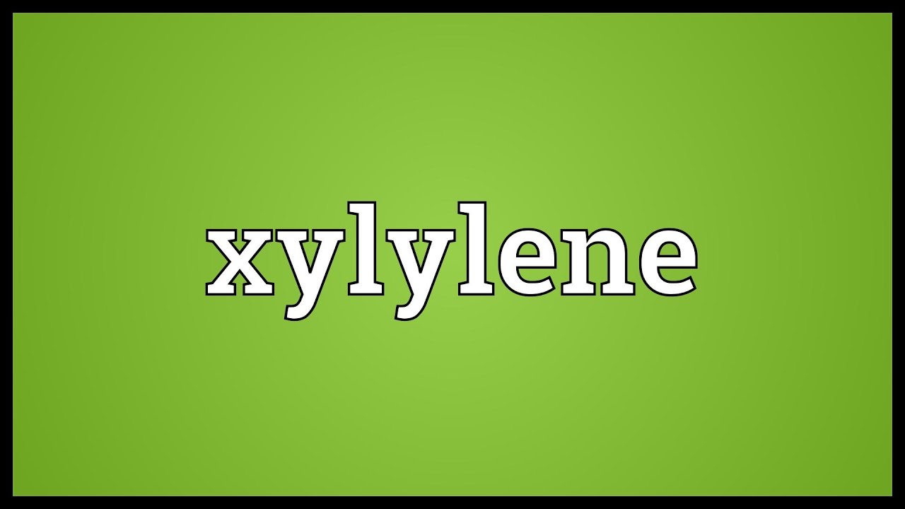 Xylylene Meaning - YouTube