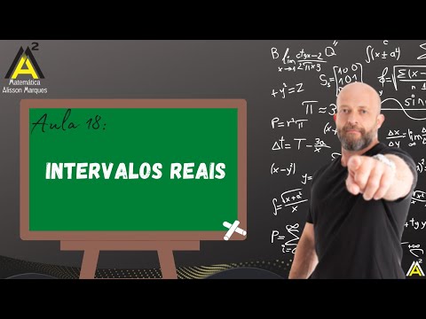 Aula 18 – Intervalos Reais | Matemática Alisson Marques