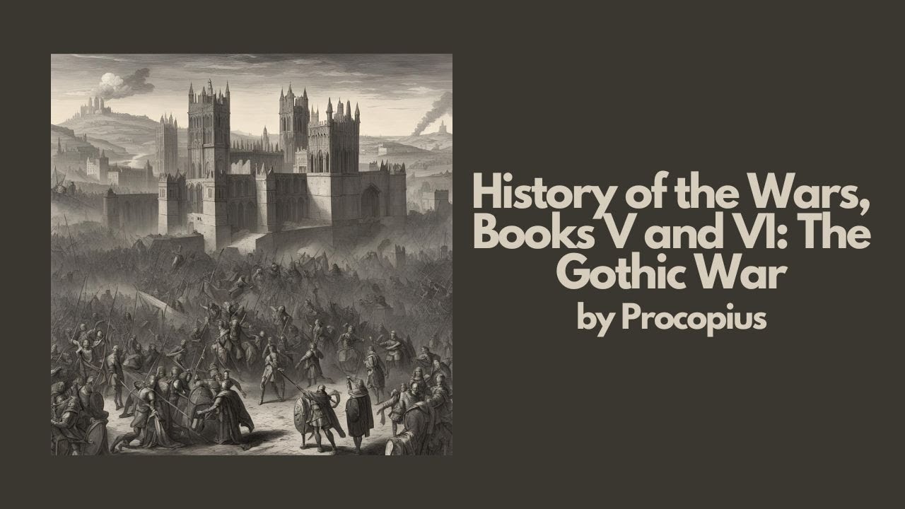 History of the Wars Books V and VI: The Gothic War by Procopius | Best ...