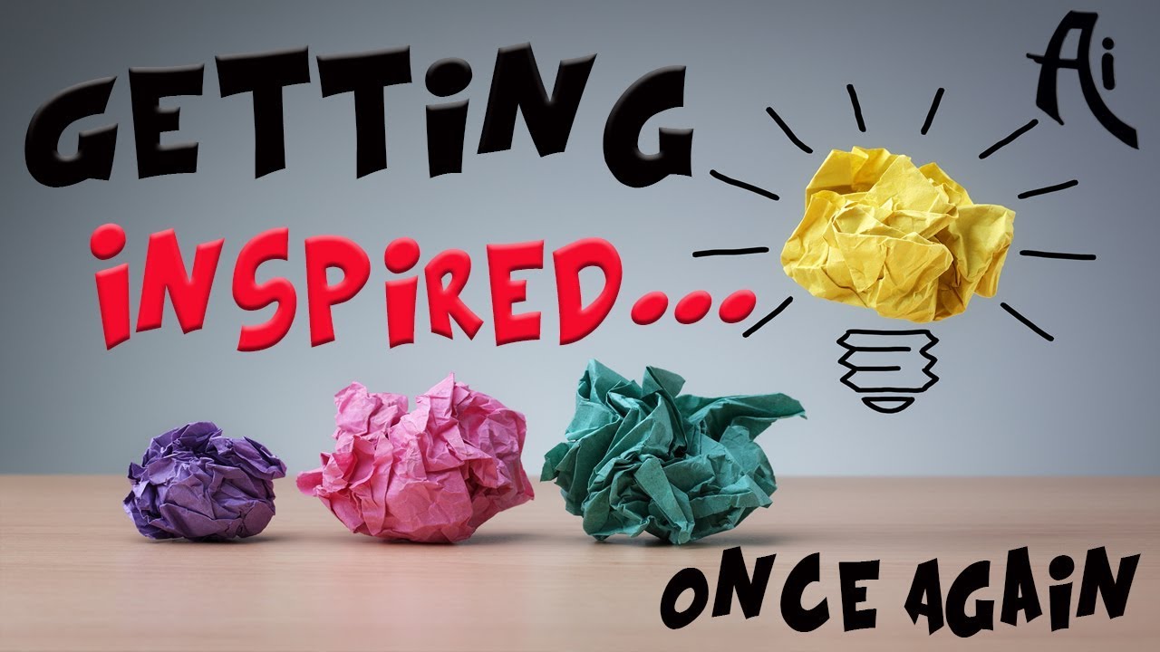 Getting Inspired, once again - YouTube