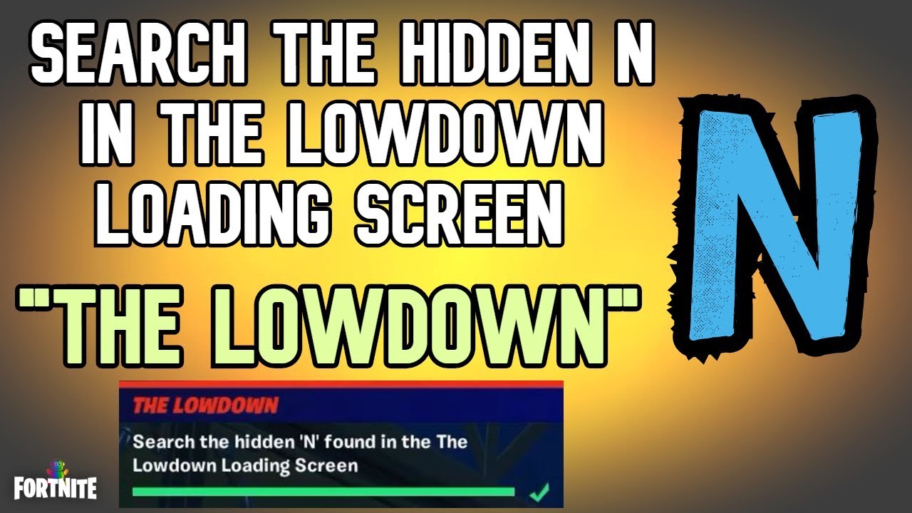 SEARCH HIDDEN N LOCATION - Fortnite Chapter 2 The Lowdown Challenges ...