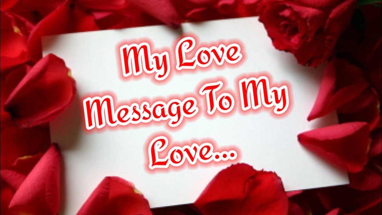 My Love Message To My Love | Love Message For Her - YouTube