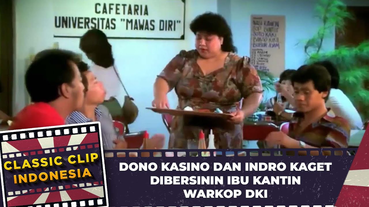 Dono Kasino dan Indro Kaget Dibersinin Ibu Kantin Warkop DKI - YouTube