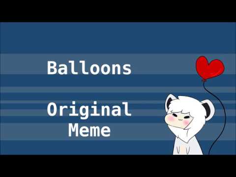 Balloons Original Meme - YouTube