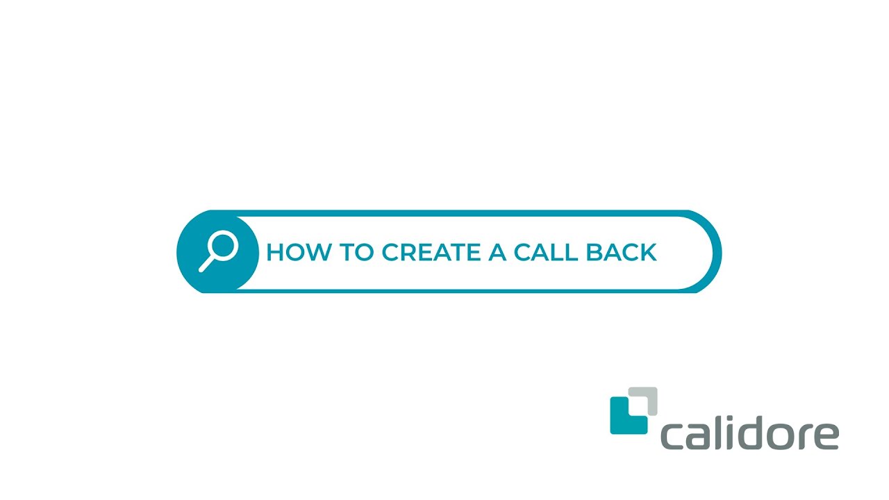 Calidore Essentials – How to Create a Call Back - YouTube