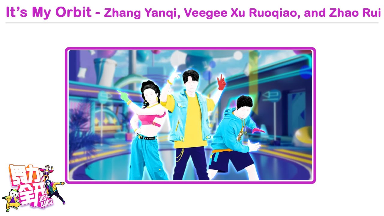 It’s My Orbit - Zhang Yanqi, Veegee Xu Ruoqiao, and Zhao Rui | Just Dance China - YouTube