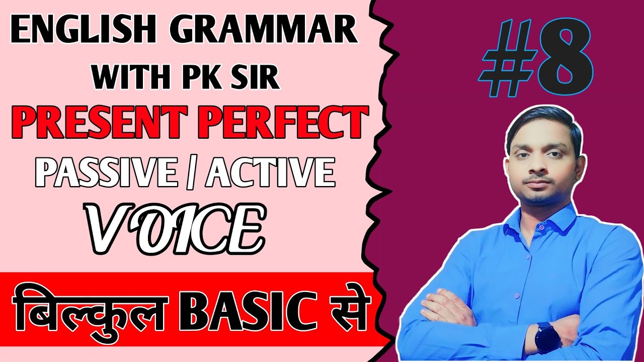 VOICE | PRESENT PERFECT TENSE | PASSIVE VOICE FOR 11/12th | WITH ...