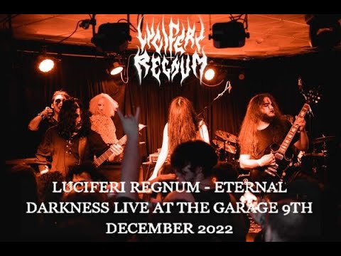 LUCIFERI REGNUM - Eternal Darkness (Live at The Garage 9/12/22) - YouTube