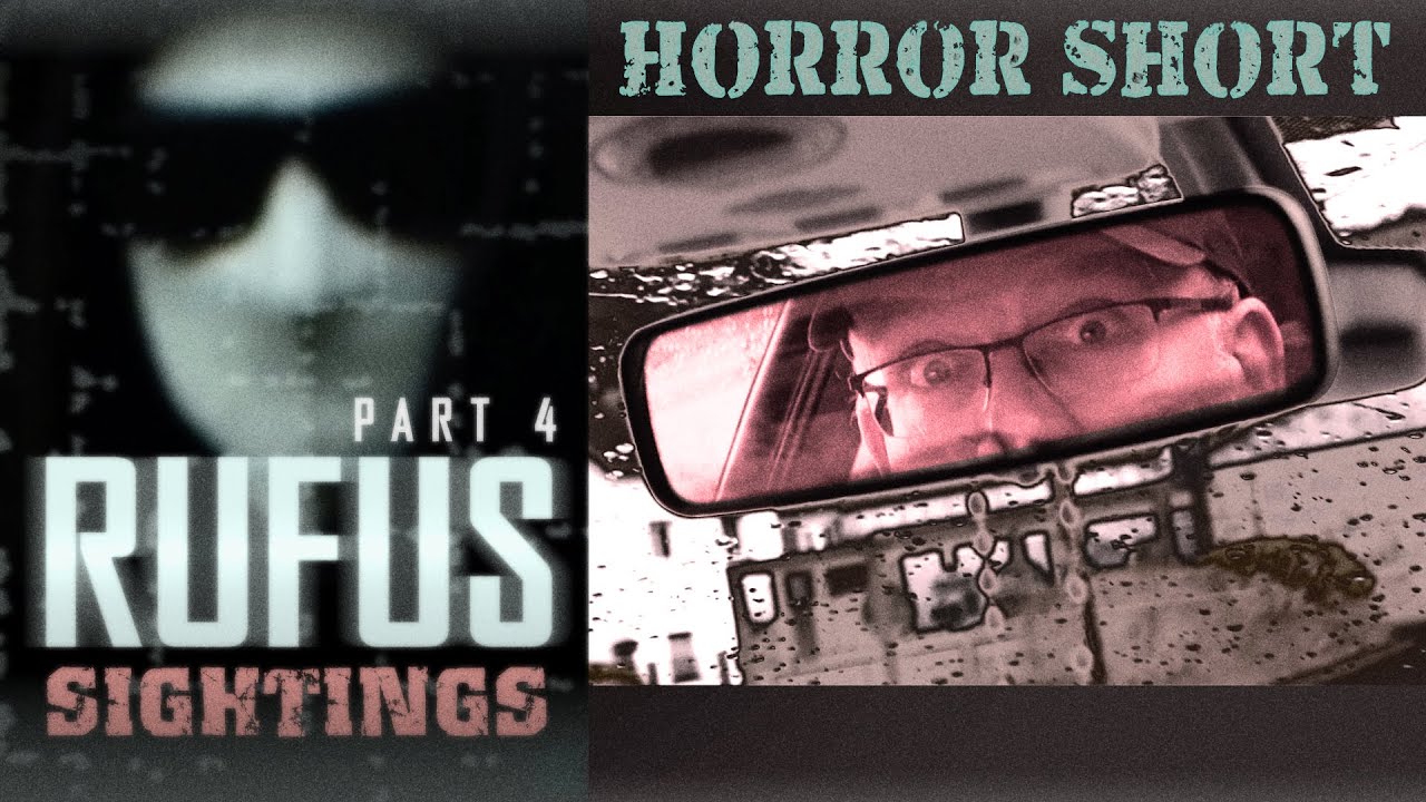 Rufus Sightings IV [Horror Short Movie] - YouTube