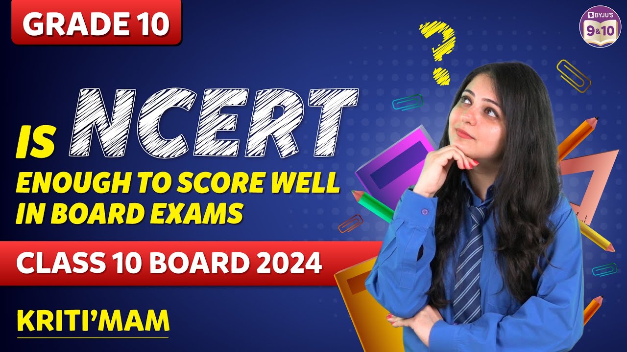 Is NCERT Enough To Score Well In Board Exams Class 10 Board 2024 is-ncert-enough-to-score-well-in-board-exams-class-10-board-2024