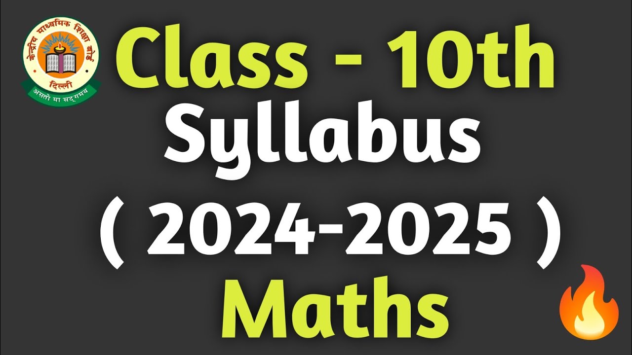 Class 10 Maths Syllabus 2024-25 | Maths Class 10 Deleted Syllabus 2024 ...