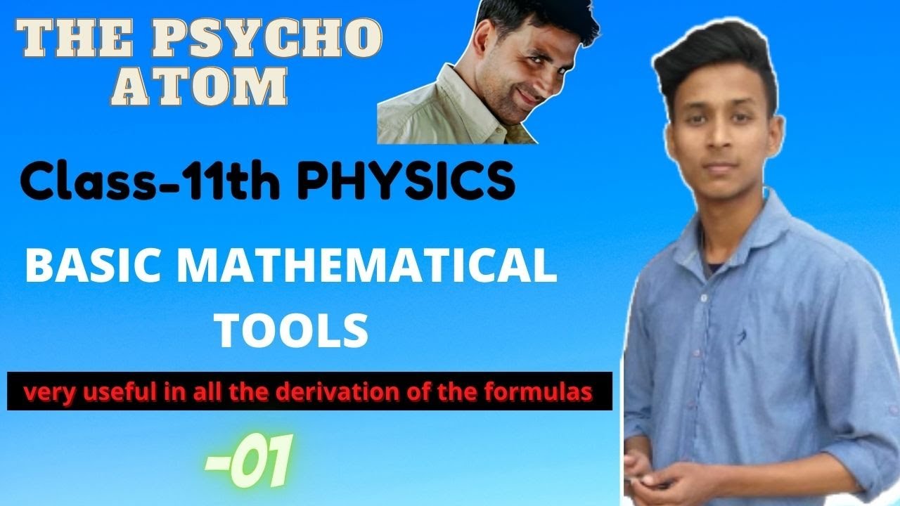 Cbse Class 11 Physics Basic Mathematical Tools The Psycho Atom 3831