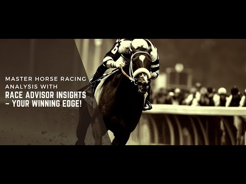 Master Horse Racing Analysis with Race Advisor Insights – Your Winning ...