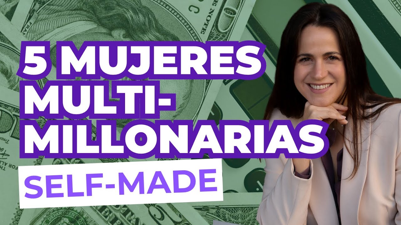 Mujeres Millonarias Hechas A Si Mismas - YouTube