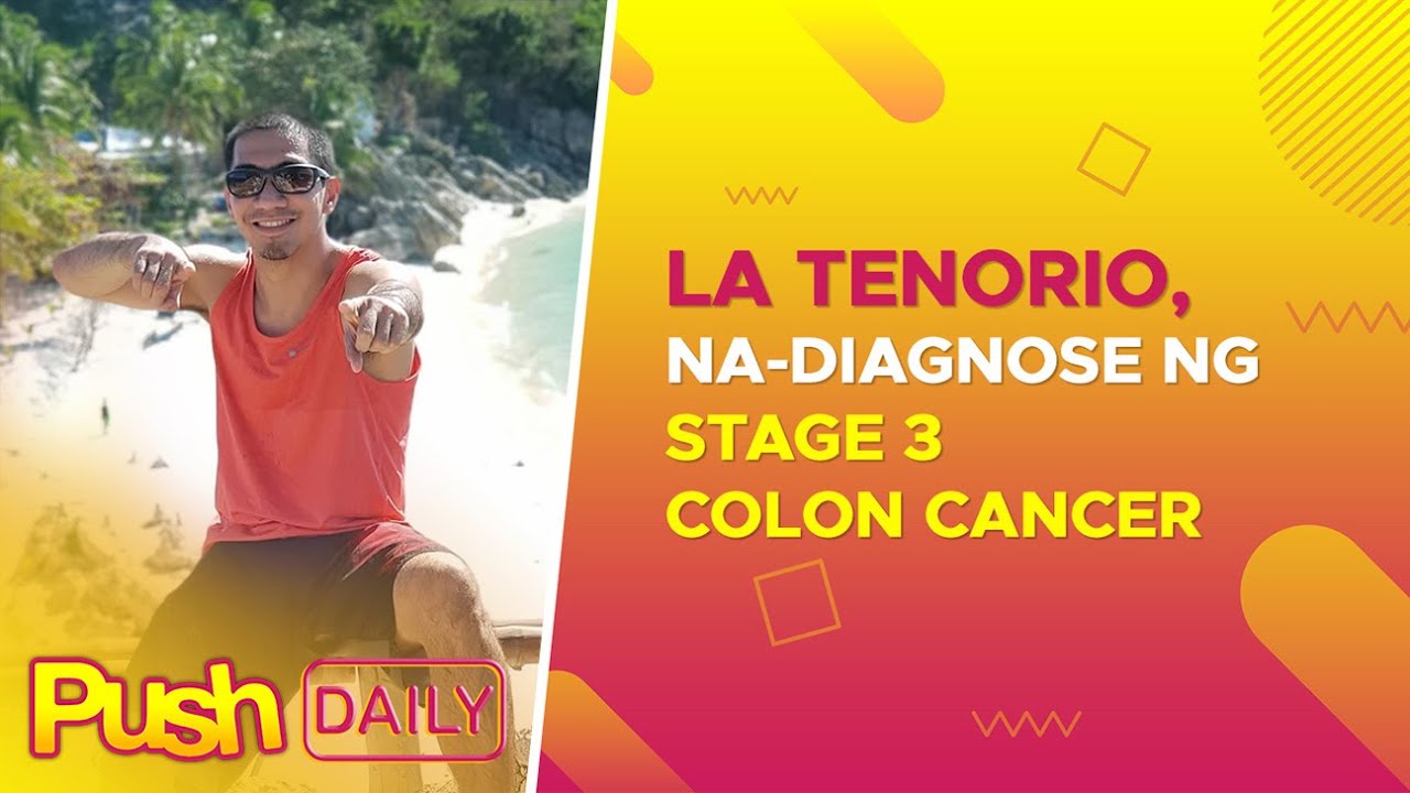 LA Tenorio, na-diagnose ng stage 3 colon cancer | PUSH Daily - YouTube