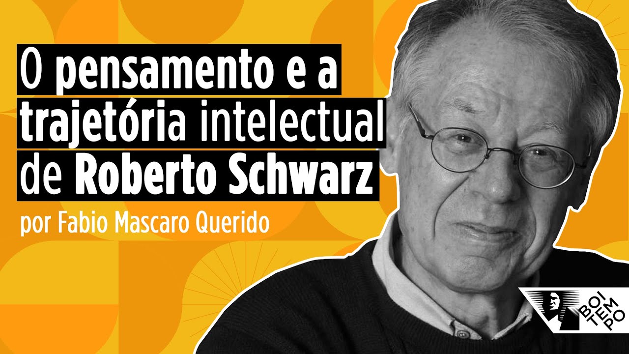 Quem é Roberto Schwarz? | Fabio Mascaro Querido - YouTube
