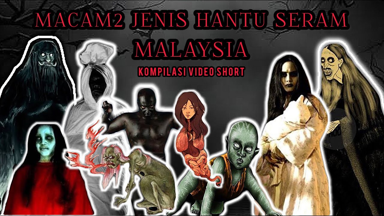 HANTU SERAM YANG ADA DI MALAYSIA | HANTU PONTIANAK | KUNTILANAK MERAH ...