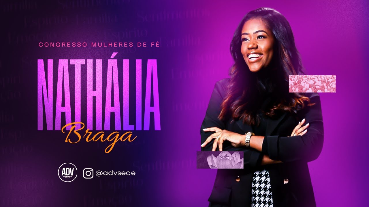 Nathalia Braga na ADV - Congresso das Mulheres de Fé - YouTube