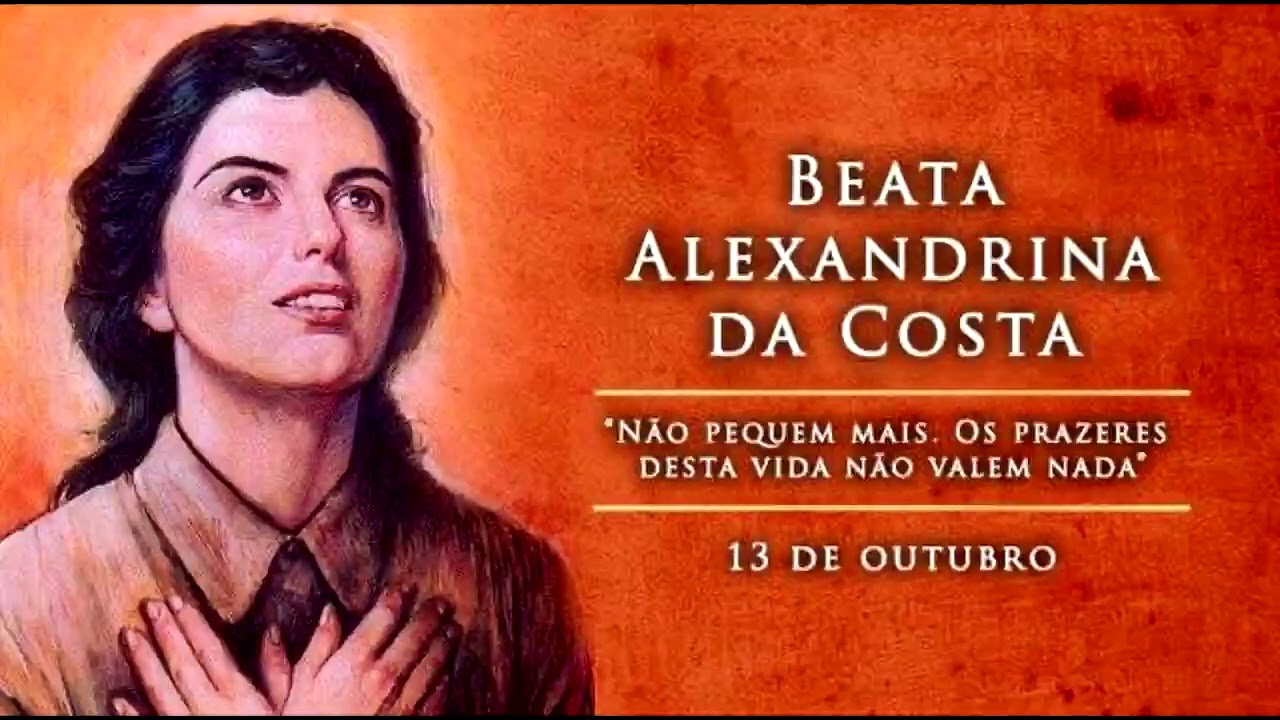 13 Out Beata Maria Alexandrina da Costa - YouTube