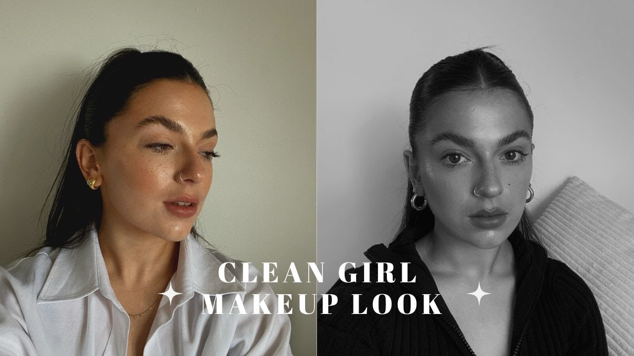 Clean Girl Makeup | Glowy, Natural, Effortless, 15 minute makeup - YouTube