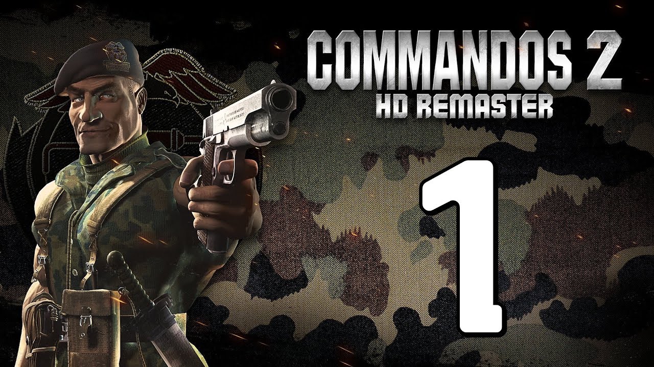 Прохождение Commandos 2 #1 - Учебный лагерь 1 [HD Remaster] - YouTube