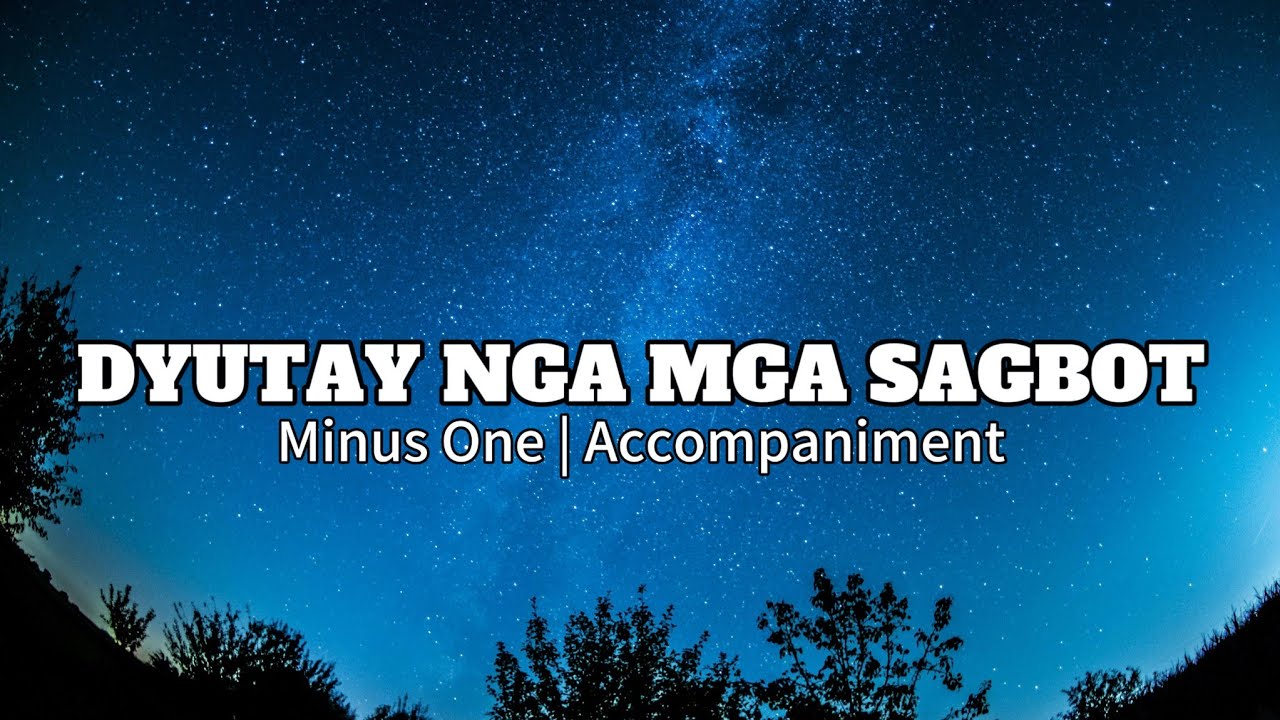 Dyutay Nga Mga Sagbot | Minus One | Karaoke | Instrumental ...