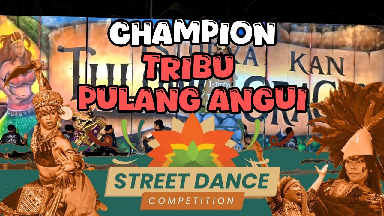 CHAMPION - TRIBU PULANG ANGUI || IBALONG FESTIVAL 2025 STREET DANCE ...