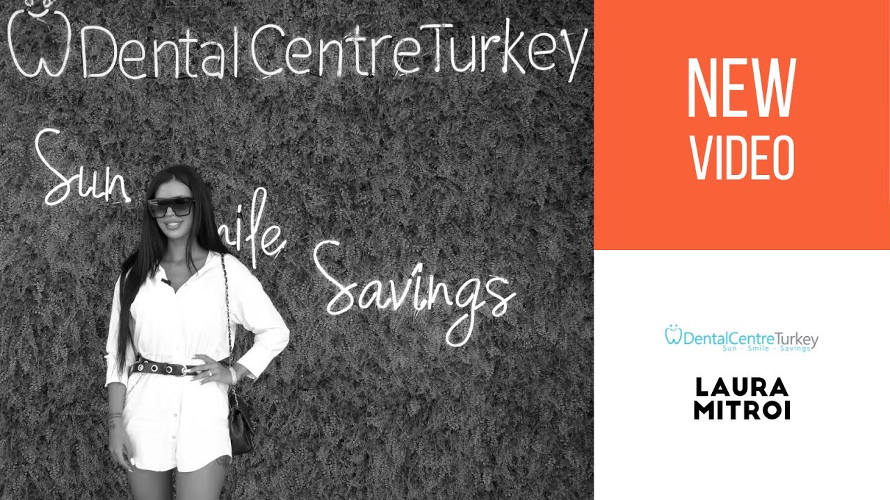 Laura Mitroi Visited Dental Centre Turkey | The only VIP Dental Centre ...