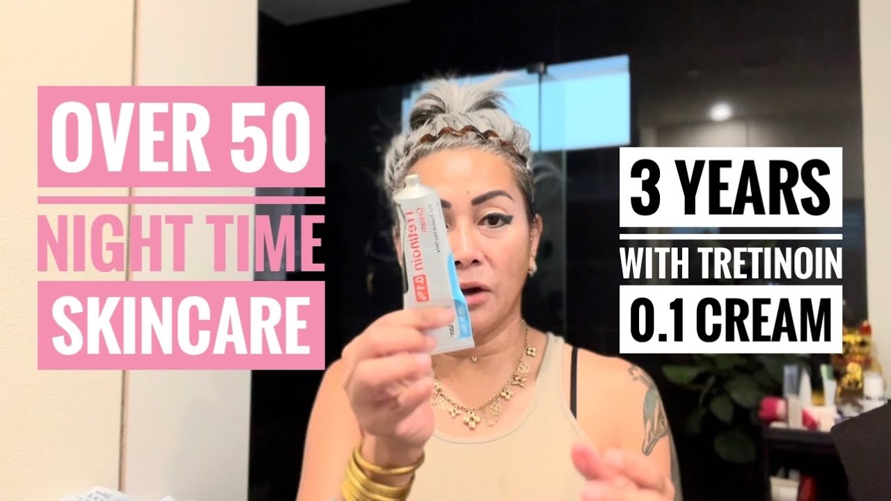 OVER 50 // NIGHT TIME SKINCARE // TRETINOIN CREAM 0.1 // AUGUSTINUS ...