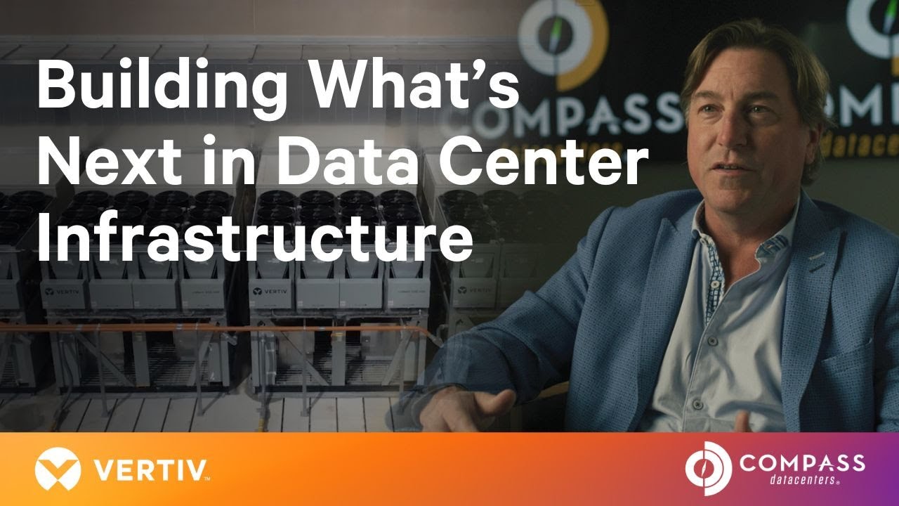What’s Next in Data Center Infrastructure: A Conversation With Compass ...