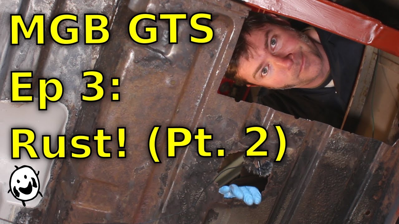 MGB GTS Episode 3: More Rust, More Restoration. Turbocharged 1967 MGB ...
