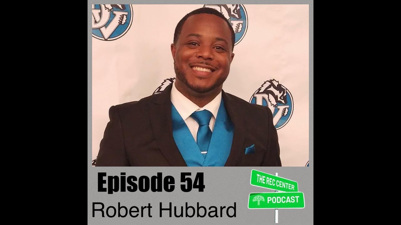 Robert Hubbard | The Rec Center | Episode 54 - YouTube