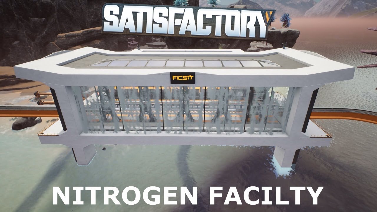 Satisfactory - Nitrogen facility - YouTube