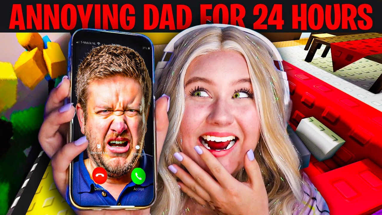 ANNOYING MY DAD FOR 24 HOURS... - YouTube