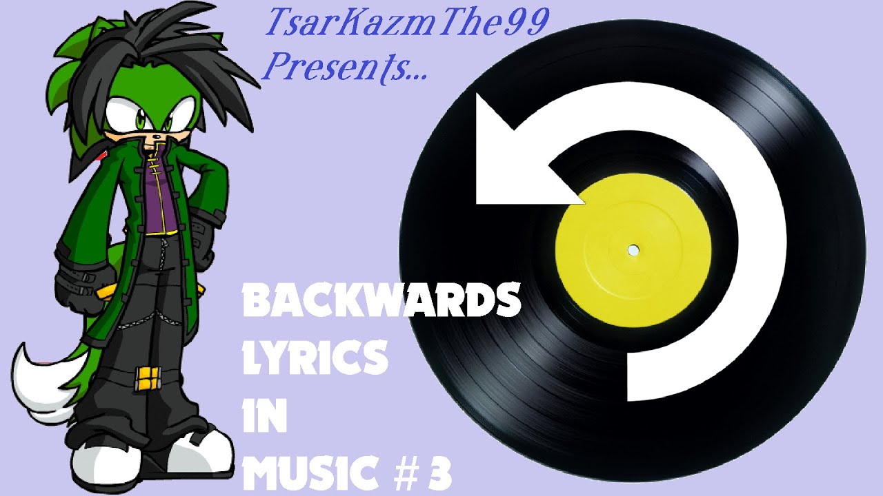 Reverse Lyrics In Music Part 3 - YouTube