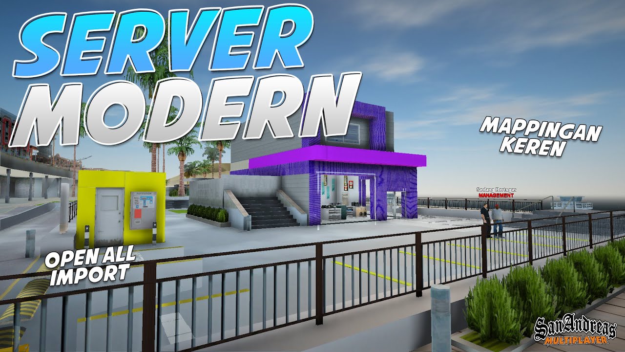 SERVER GTA SAMP ANDROID PC FRESH FITUR MODERN OPEN ALL IMPORT | REVIEW ...