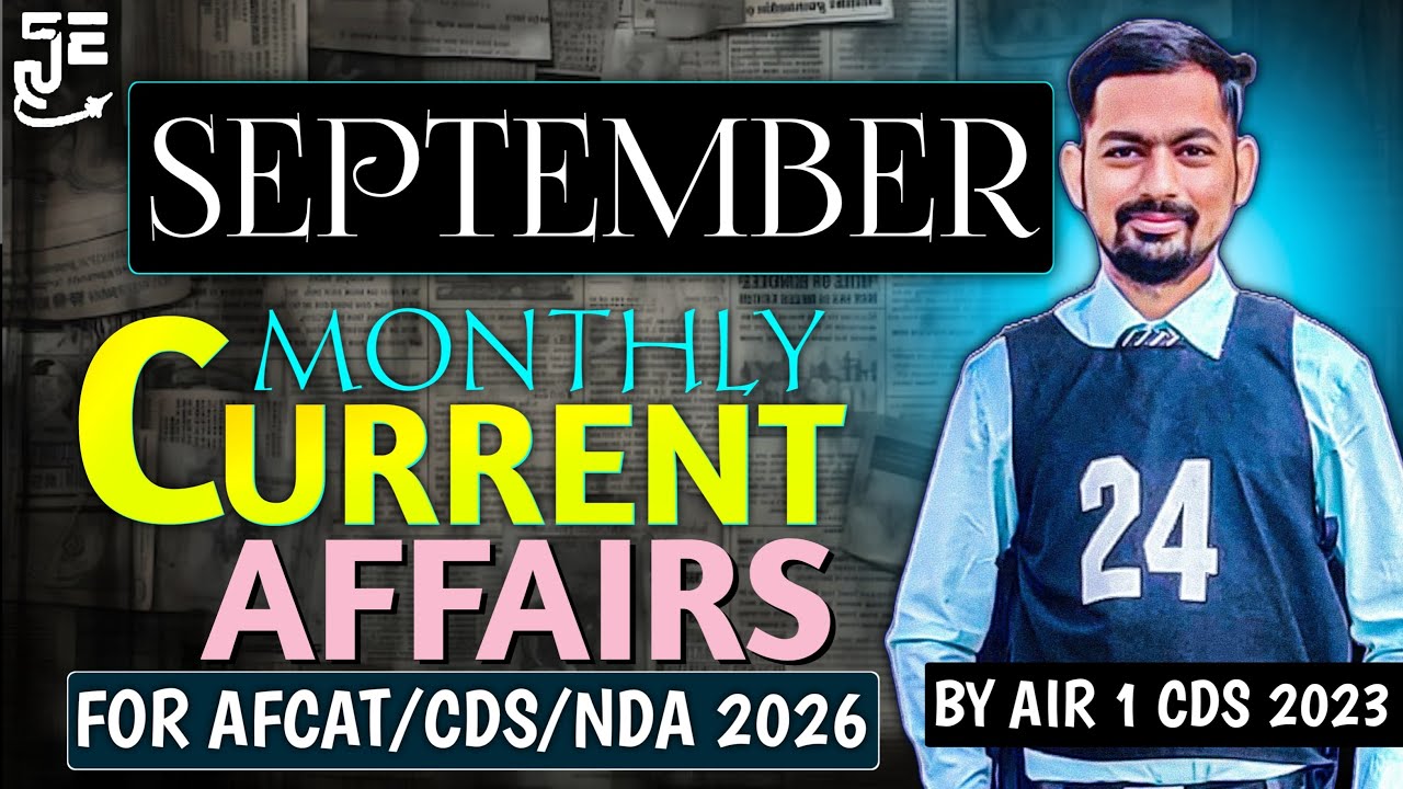 September Monthly Current Affairs 2025 || For CDS/AFCAT/NDA 2026 || By ...