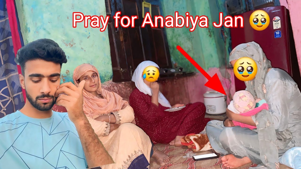 Anabiya Jan ke tabiyat bahut kharab 🥹😭 pray for Anabiya - YouTube