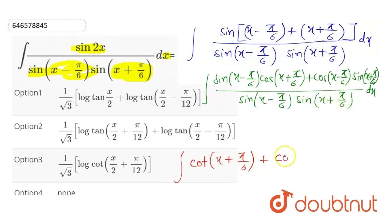 int (sin2 x)/(sin (x - pi/6) sin (x + pi/6)) dx = | CLASS 12 | INTEGRATION | MATHS | Doubtnut ...