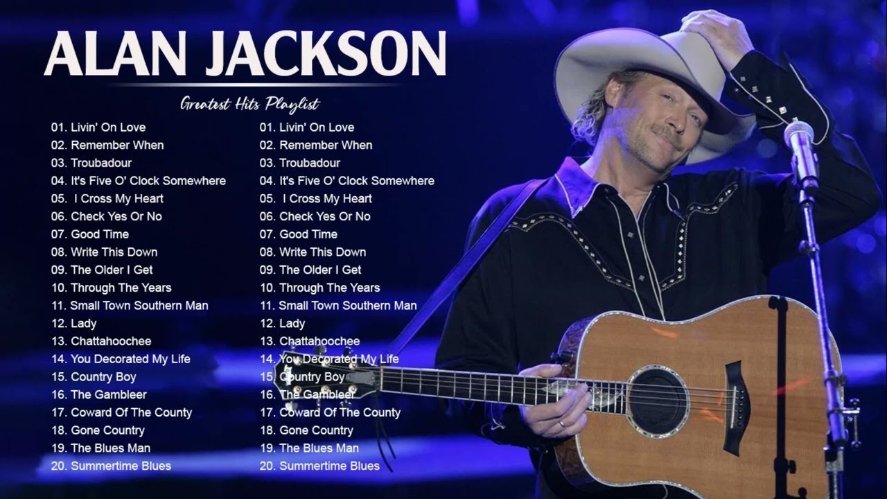 Alan Jackson Greatest Hits (Full Album) - Best Songs Of Alan Jackson ...