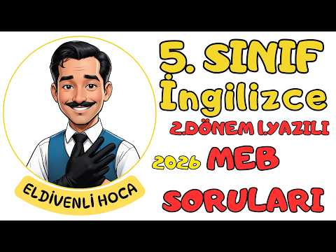 5.Sınıf İngilizce 2.Dönem 1. Yazılı MEB Örnek Soruları - 2026 - Eldivenli Hoca