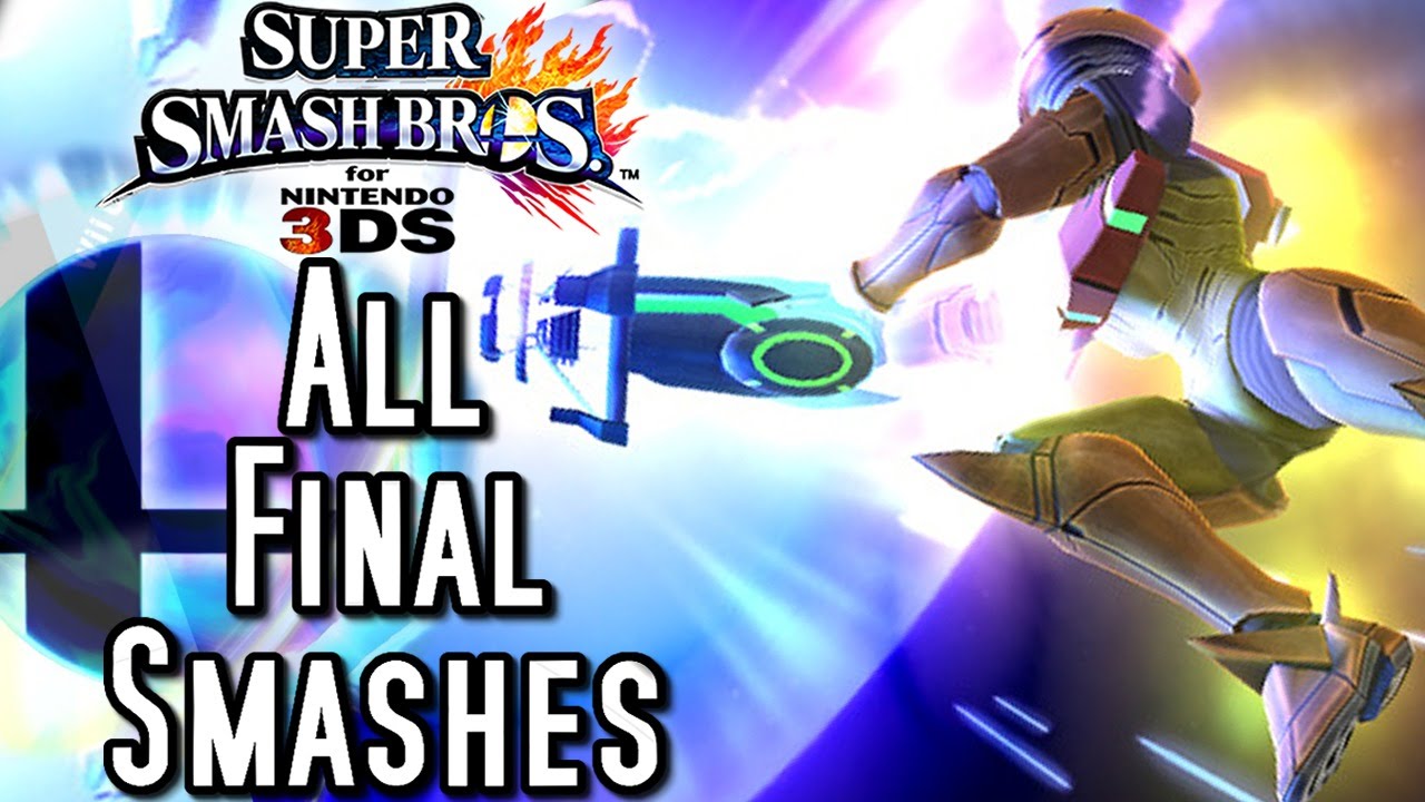 Super Smash Bros ALL Final Smashes (3DS) - YouTube