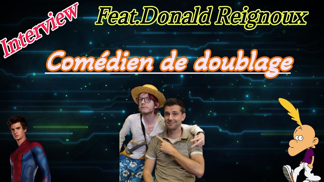 Interview Feat.Donald Reignoux - YouTube